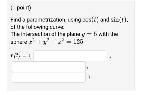 solved 1 point find a parametrization using cos t and