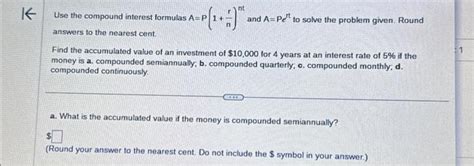 Solved Use The Compound Interest Formulas A P Nr Nt And Chegg