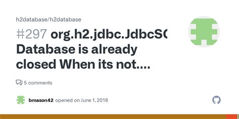 org h2 jdbc jdbcsqlexception database is already closed when its not