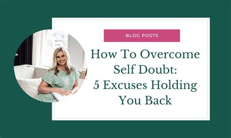 How To Overcome Self Doubt 5 Excuses Holding You Back