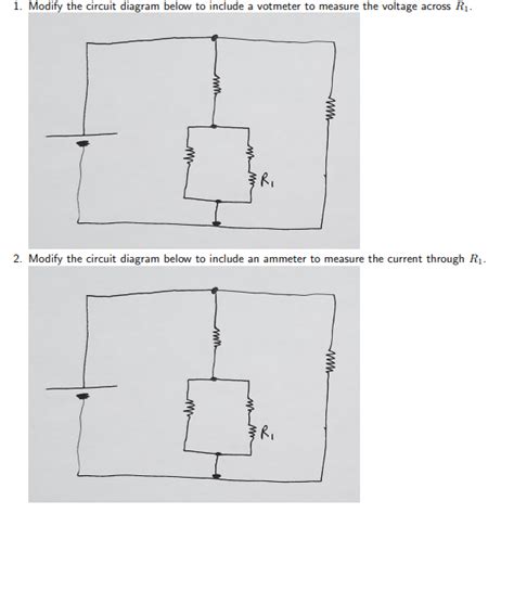 Solved 1 Modify The Circuit Diagram Below To Include A