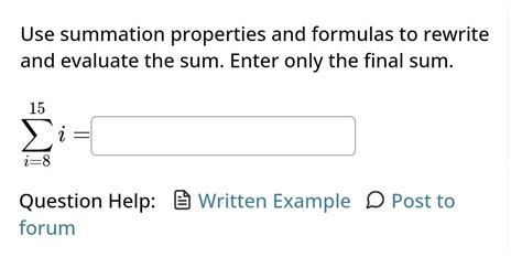 solved use summation properties and formulas to rewrite and