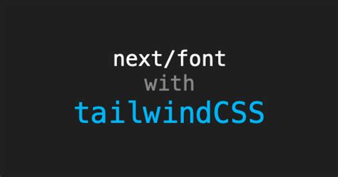 Next Js Local Font Tailwindcss
