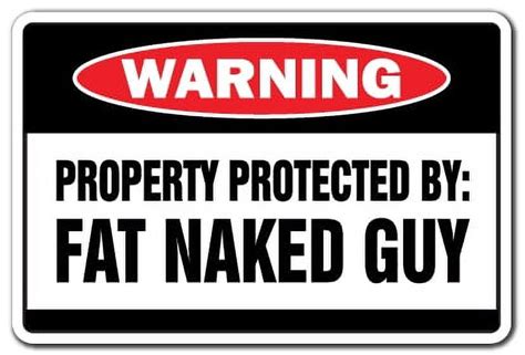 Property Protected By Fat Naked Guy Warning Aluminum Sign Indoor
