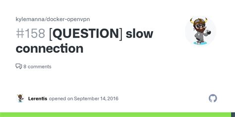 [question] slow connection · issue 158 · kylemanna docker openvpn · github