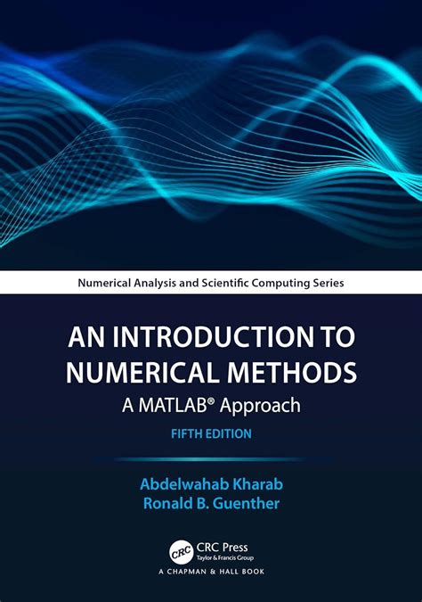 an introduction to numerical methods a matlab® approach chapman and hall crc numerical analysis