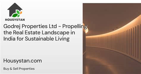 Godrej Properties Ltd Propelling The Real Estate Landscape In India
