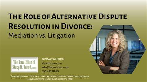 The Role Of Alternative Dispute Resolution In Divorce Mediation Vs