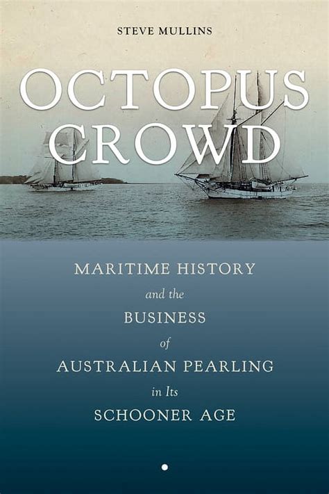 Maritime Currents History And Archaeology Octopus Crowd Maritime History And The Business Of