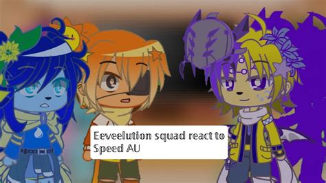 •eeveelution Squad React To Speed Aus• Chapter 1 Speedy Youtube