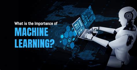 What Is The Importance Of Machine Learning Openxcell