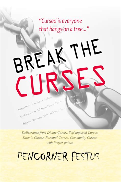 Break The Curses Deliverance From Divine Curses Self Imposed Curses