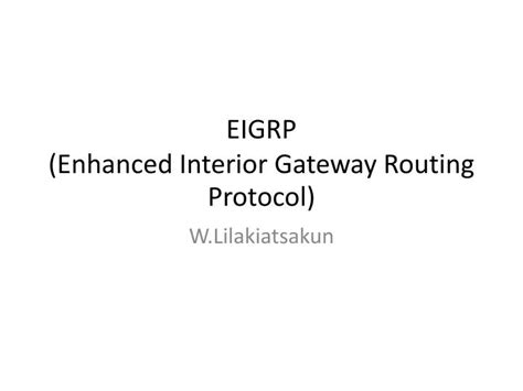 Ppt Eigrp Enhanced Interior Gateway Routing Protocol Powerpoint Presentation Id