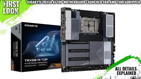Gigabyte Trx50 Ai Top Motherboard Launched For Amd Threadripper