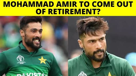 Mohammad Amir To Come Out Of Retirement