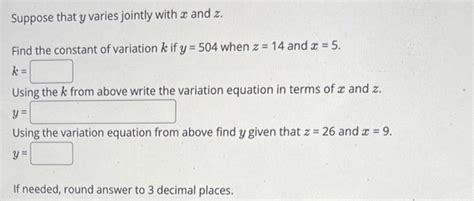 Solved Suppose That Y Varies Jointly With X And Z Find The Chegg