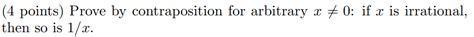 Solved 4 Points Prove By Contraposition For Arbitrary X 0