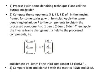 A Decomposition Framework For Image Denoising Algorithms Ppt