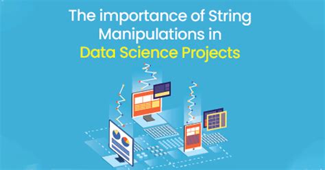 String Manipulations In Data Science Projects 360digitmg