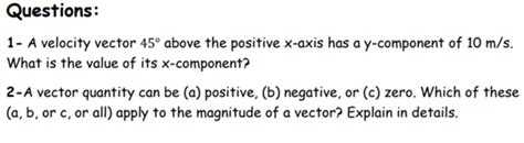 Solved 1 A Velocity Vector 45° Above The Positive X Axis