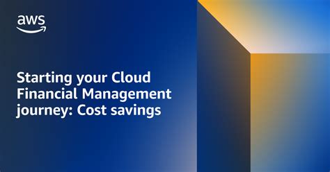 Starting Your Cloud Financial Management Journey Cost Savings Aws Cloud Financial Management