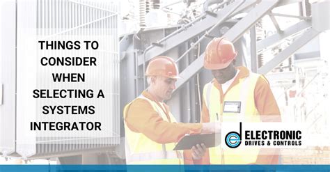Electronic Drives And Controls Inc On Linkedin Choosing The Right Systems Integrator Is