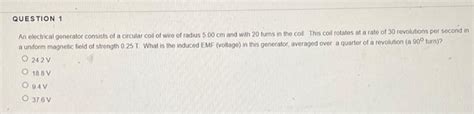 Solved An Electrical Generator Consets Of A Crcular Col Of
