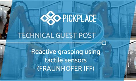 technical guest post reactive grasping using tactile sensors