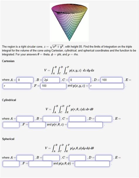 The Region Is Right Circular Cone Vi2 Y2 With Height 85 Find The Limits Of Integration On The