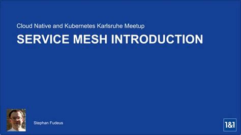 Service Mesh Introduction Cloudnative Meetup Karlsruhe Ppt