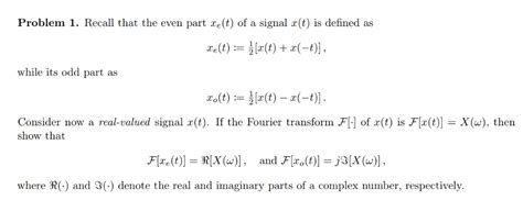 solved recall that the even part xe t of a signal x t is