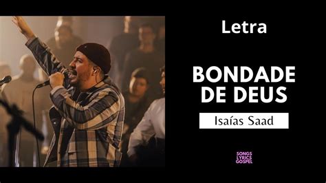 Bondade de Deus Isaías Saad Letra YouTube