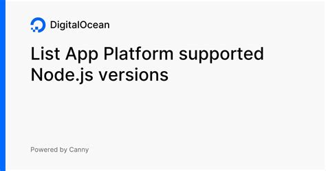 list app platform supported node js versions voters digitalocean