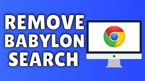 How To Remove Babylon Search From Google Chrome YouTube
