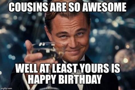 Happy Birthday Cousin Quotes Images And Memes Funny Happy Birthday Wishes Happy Birthday