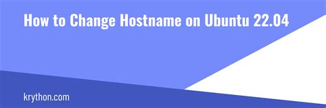 Change Hostname On Ubuntu A Comprehensive Guide For Customization