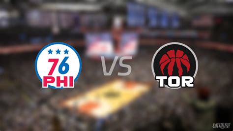 Nba常规赛：76人vs猛龙录像回放