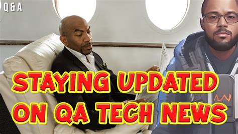 staying informed how qa engineers keep up with industry news youtube