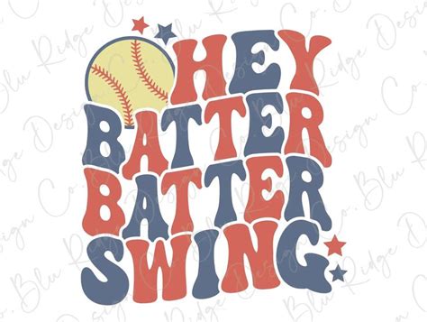 Hey Batter Batter Swing Softball Direct To Film Dtf Transfer Blu