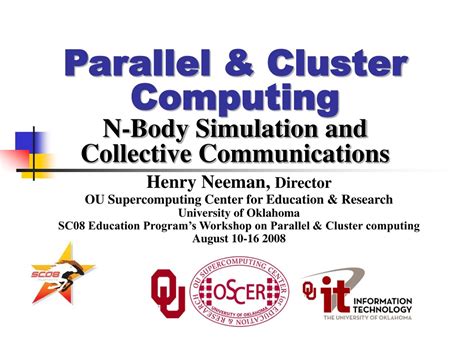 ppt sc08 parallel and cluster computing n body simulation at