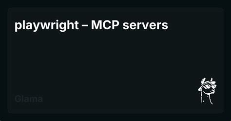 Playwright Mcp Servers Glama