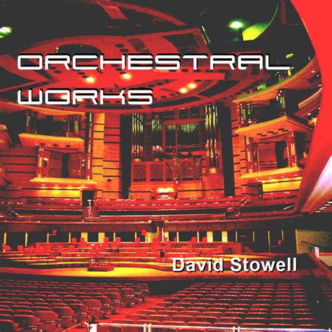 Orchestral Works David Stowell