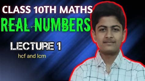 Class 10 Maths Chapter 1 Real Numbers Lecture 2 Class 10 Real Numbers Nexttoppers