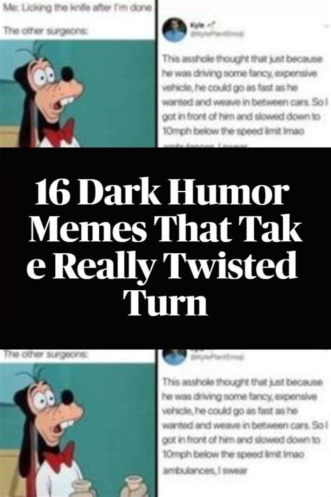16 Dark Humor Memes That Take Really Twisted Turn Artofit