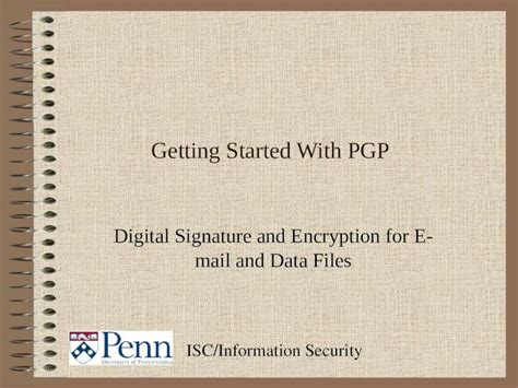 Ppt Getting Started With Pgp Digital Signature And Encryption For E