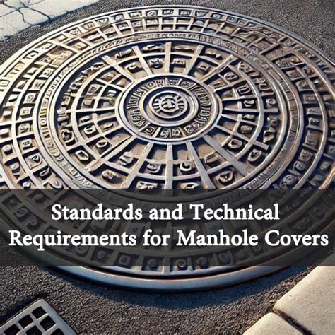 Material Selection Guide For Manhole Covers