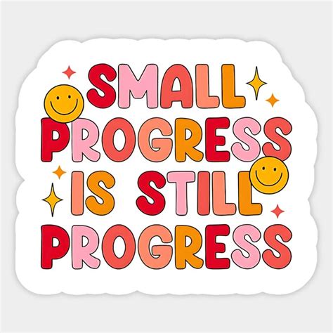 Small Progress Is Still Progress Sticker In 2025 Sticker Design