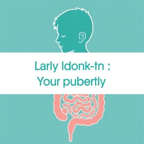 Gut Health And Early Puberty Unseen Links