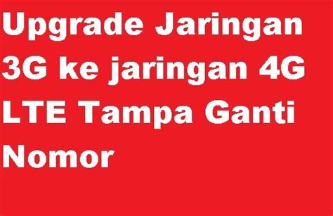 Cara Upgrade Jaringan 4G Pada Kartu Dan Mengatasi Gagal Upgrade Kartu