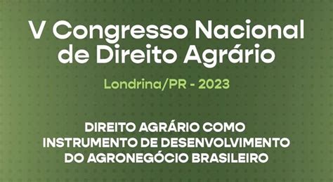 V Congresso Nacional de Direito Agrário Londrina 2023 Agro Agenda